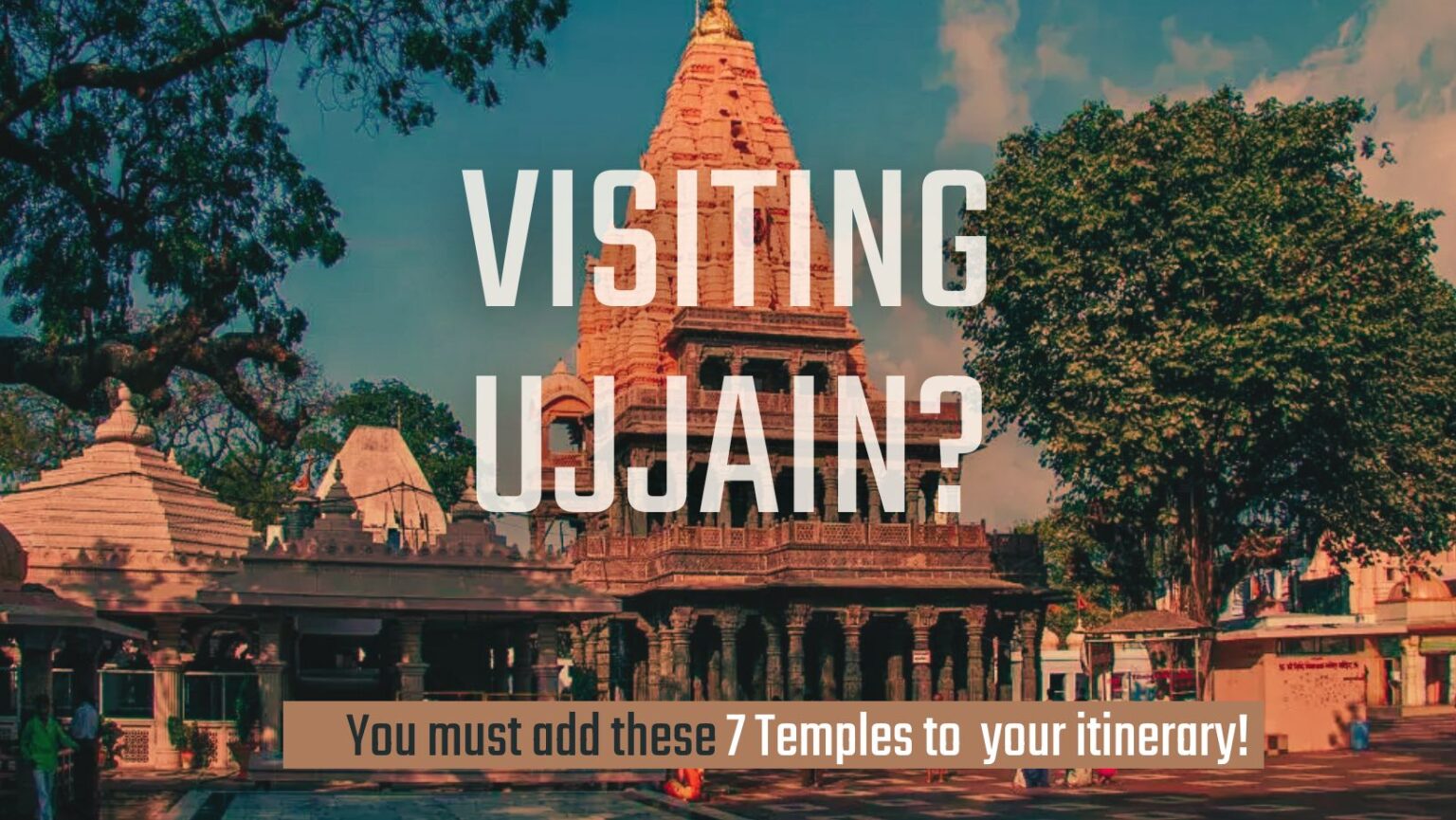 Visiting Ujjain? You must add these 7 temples to your itinerary!